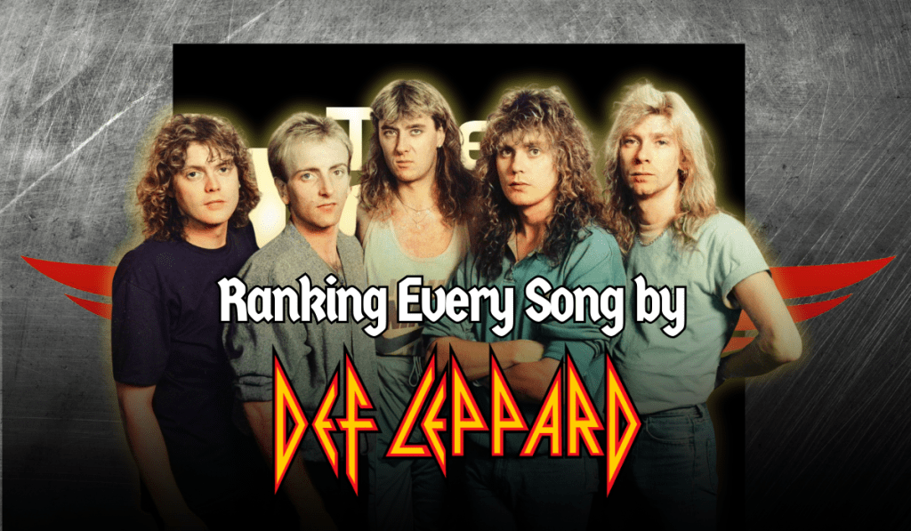 Ranking Every Song by Def Leppard